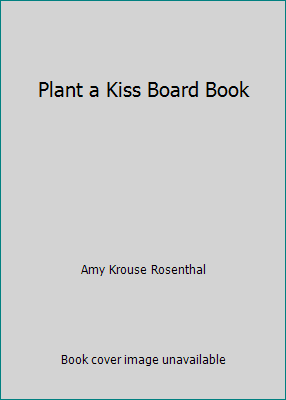 Pre-Owned Plant a Kiss Board Book (Board book) 0062416529 9780062416520 ...