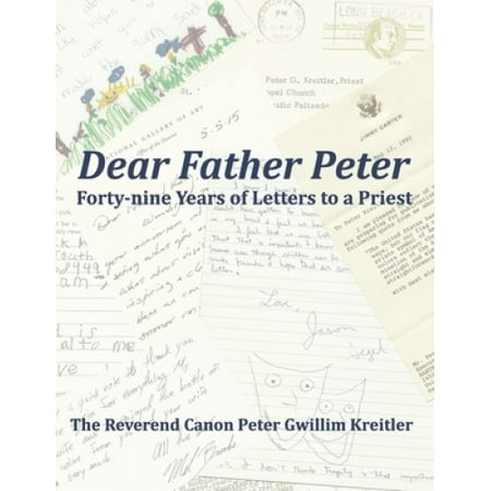 Dear Father Peter: Forty-nine Years of Letters to a Priest (Black ...