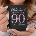Blessed By God For 90 Years Old 90Th Birthday Party BDay Coffee Mugs ...