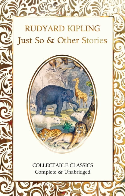Flame Tree Collectable Classics: Just So & Other Stories (Hardcover ...
