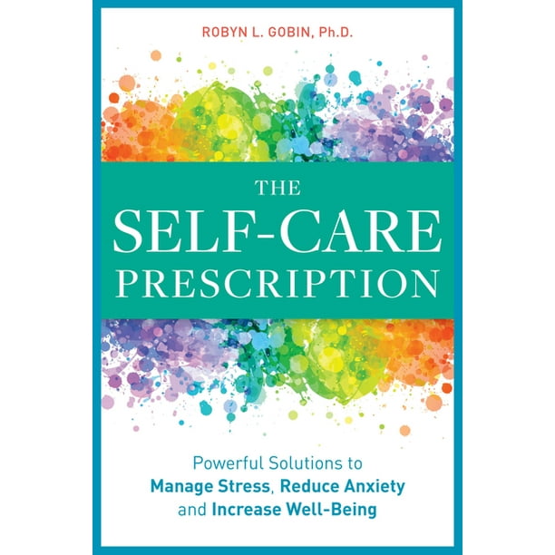 Self-Care Prescription: The Self Care Prescription : Powerful Solutions ...