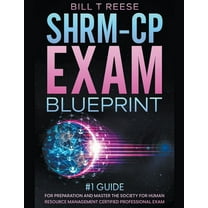 Ace Your SHRM Certification Exam : A Guide to Success on the SHRM-CP and SHRM-SCP Exams ...
