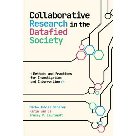 Pre-Owned Collaborative Research in the Datafied Society: Methods and Practices for ...