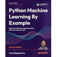 Pre-Owned Python Machine Learning By Example: Unlock machine learning ...