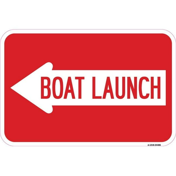 12 x 18 in. Aluminum Sign - Boat Launch with Left Arrow - Walmart.com