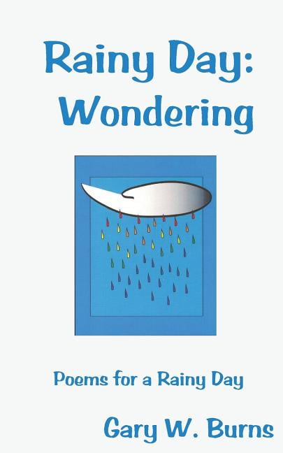 Rainy Day : Wondering - Poems for a Rainy Day (Paperback) - Walmart.com