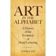 Lettering, Calligraphy, Typography: Art in the Alphabet : A History of ...