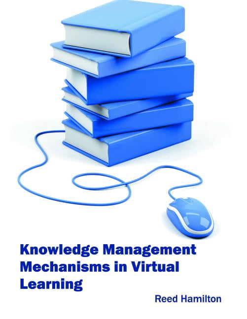 Knowledge Management Mechanisms in Virtual Learning (Hardcover ...