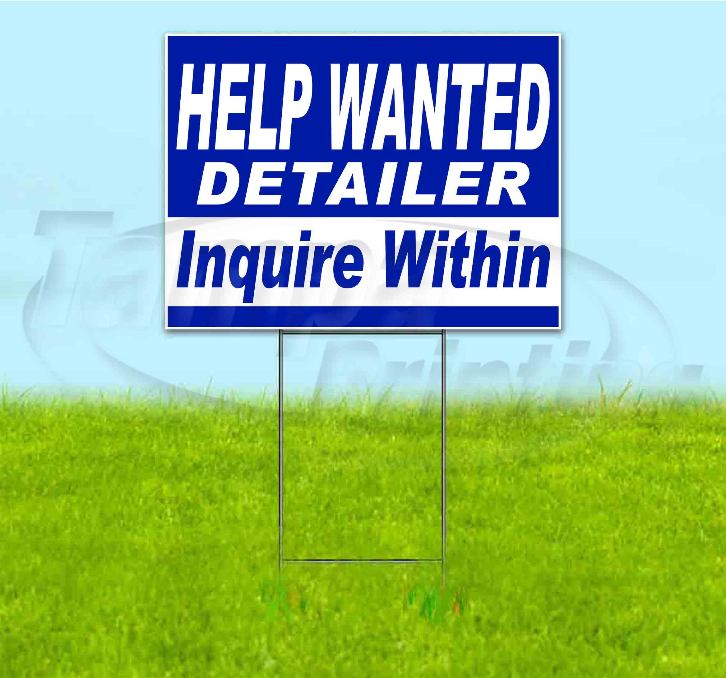 Help Wanted Detailer Inquire Within (18" x 24") Yard Sign, Includes ...