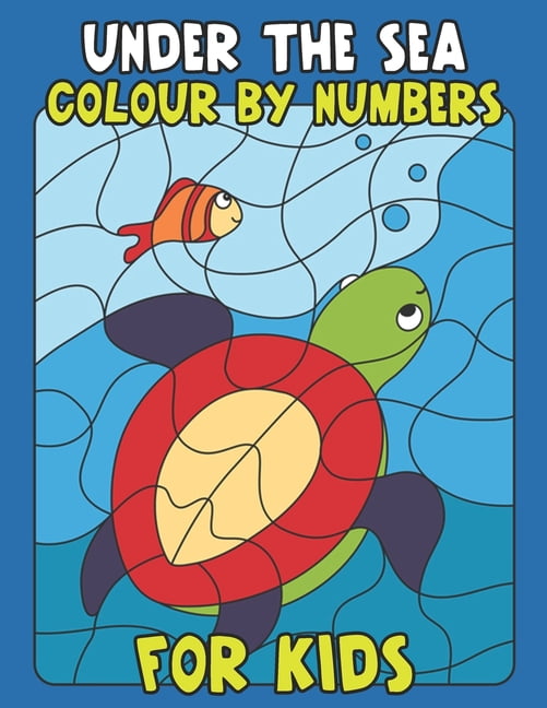 Under the sea colour by numbers for kids: A Unique Collection Of ...