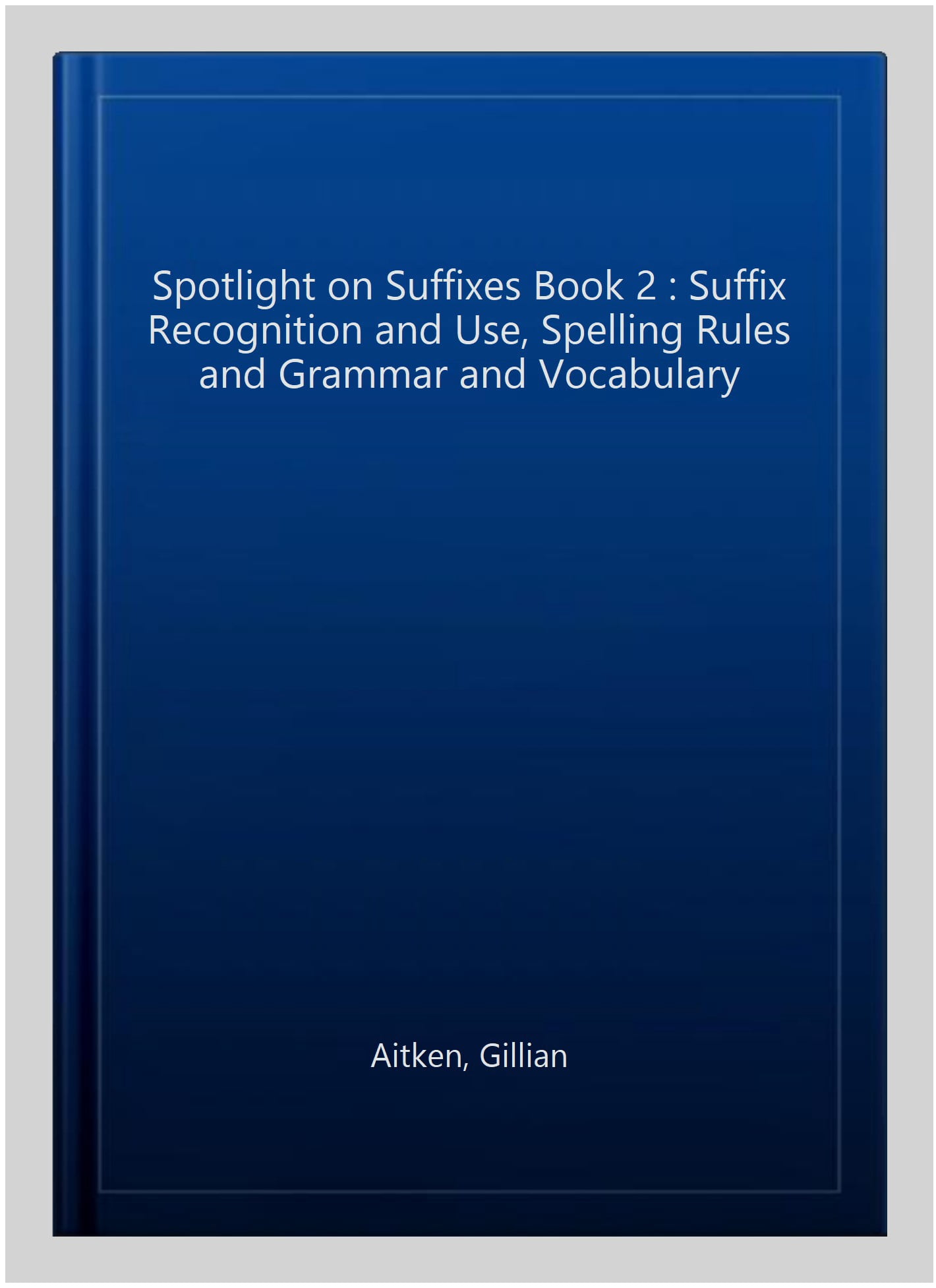 Pre-Owned Spotlight on Suffixes Book 2 : Suffix Recognition and Use ...