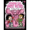 Desmond Cole Ghost Patrol: The Desmond Cole Ghost Patrol Collection ...