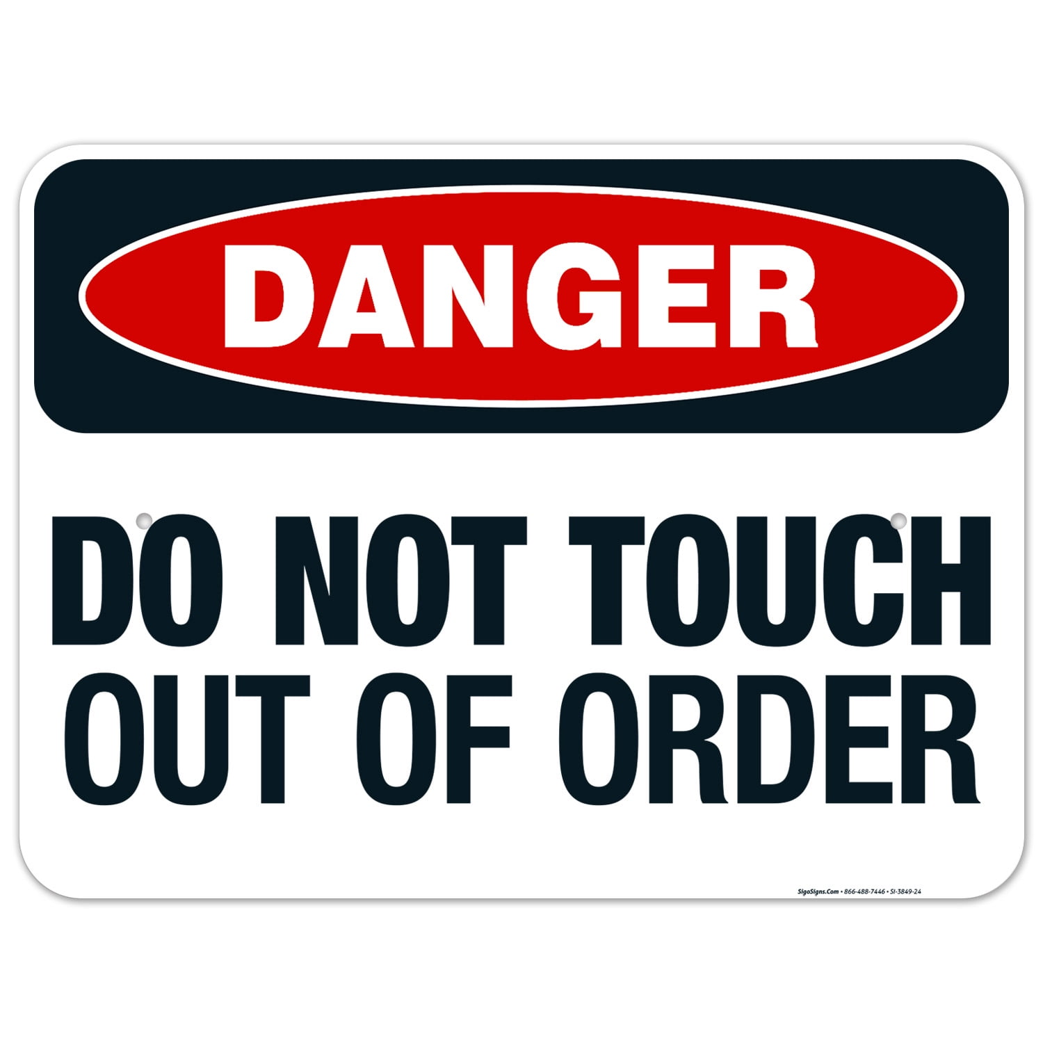 Do Not Touch Out Of Order Sign, OSHA Danger Sign, 18x24 Aluminum ...