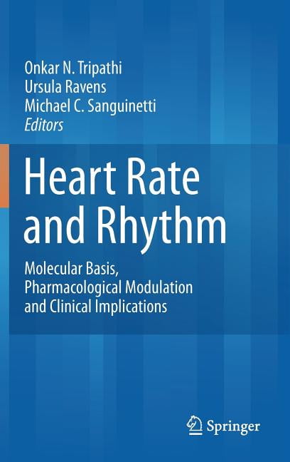 Heart Rate and Rhythm : Molecular Basis, Pharmacological Modulation and ...