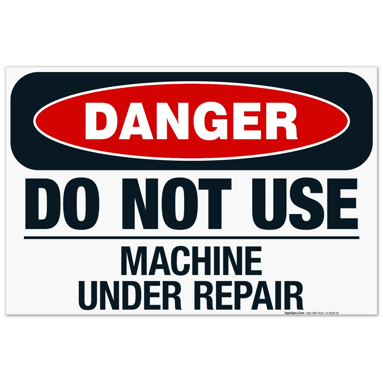 Do Not Use Machine Under Repair Sign, OSHA Danger Sign, 24x36 ...