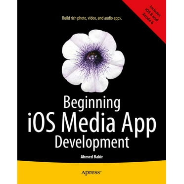 Beginning IOS 6 Development: Exploring the IOS SDK, (Paperback) - Walmart.com