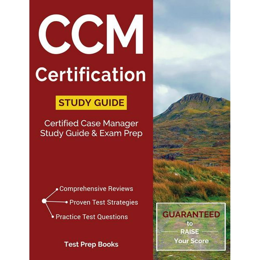 CCM Certification Study Guide: Certified Case Manager Study Guide ... CCM Certification Study Guide: Certified Case Manager Study Guide ...
