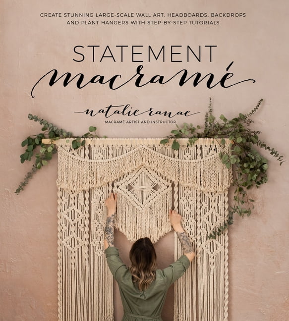 Statement Macramé : Create Stunning Large-Scale Wall Art, Headboards ...