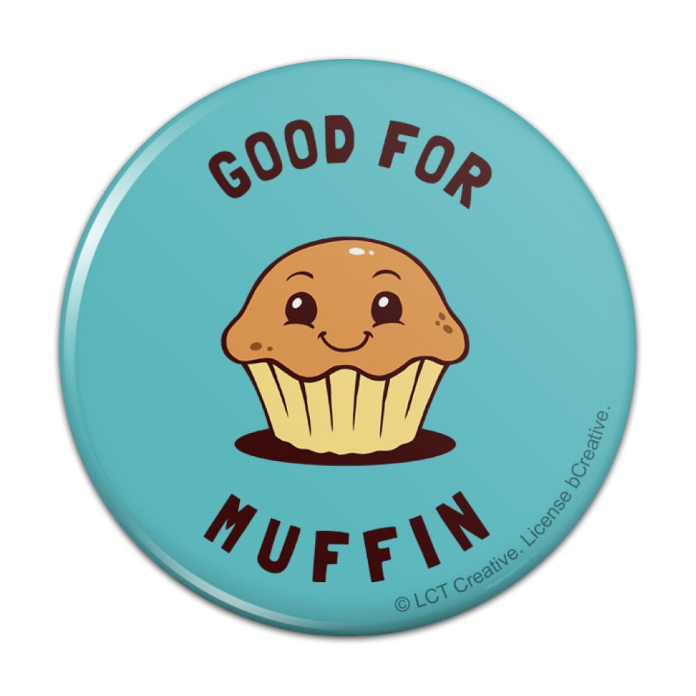 Good For Muffin Nothing Funny Humor Pinback Button Pin - Walmart.com