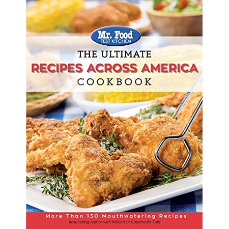 The Ultimate Recipes Across America Cookbook (Mr. Food Test Kitchen ...
