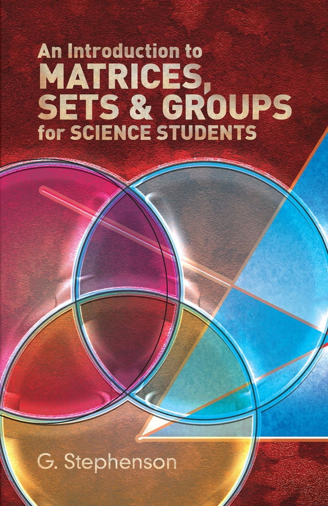 Pre-Owned An Introduction to Matrices, Sets and Groups for Science ...