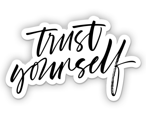 Trust Yourself - 12" Vinyl Sticker Waterproof Decal - Walmart.com