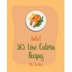 The Low-Calorie Cookbook: Healthy, Satisfying Meals with 500 Calories ...