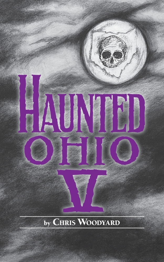 Pre-Owned Haunted Ohio V: 200 Years of Ghosts (Paperback) 0962847283 ...