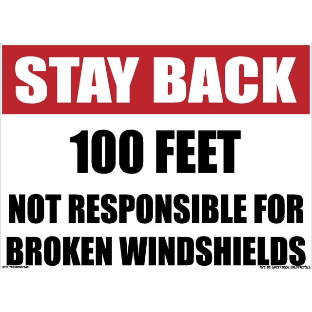 Safety Decal Unlimited Stay Back 100FT Sticker Not Responsible for ...