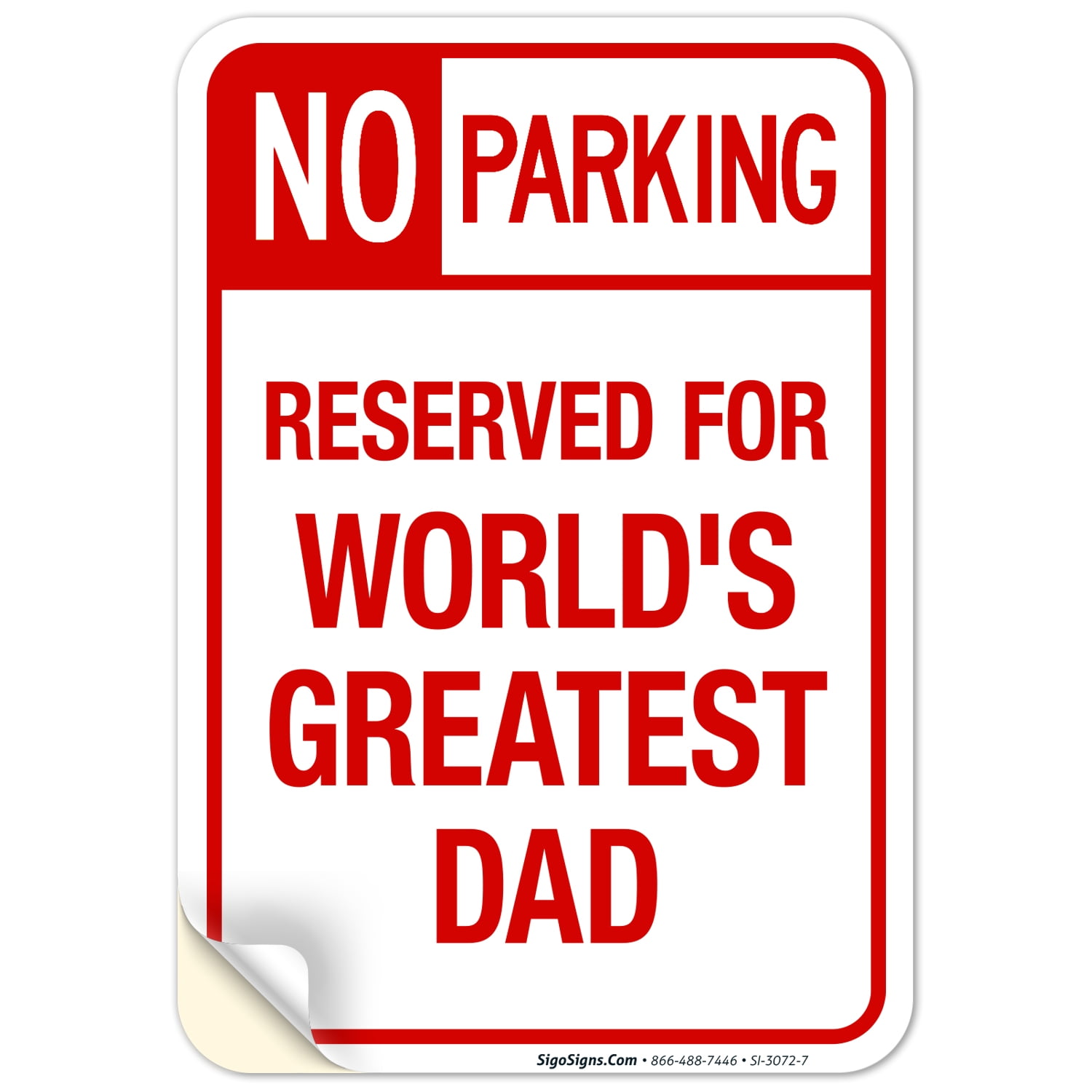 Funny No Parking Sign, No Parking Reserved For World'S Greatest Dad ...