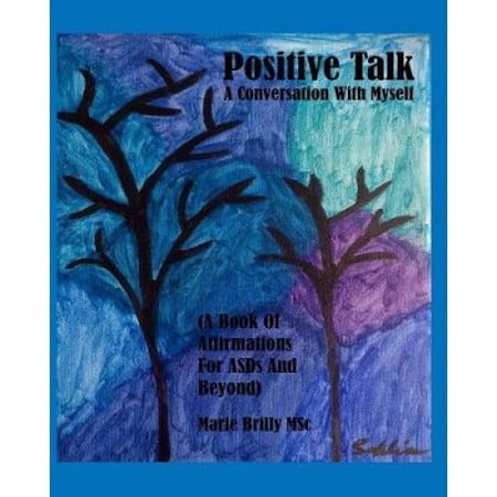 Positive Talk - A Conversation with Myself: (A Book of Affirmations for ...