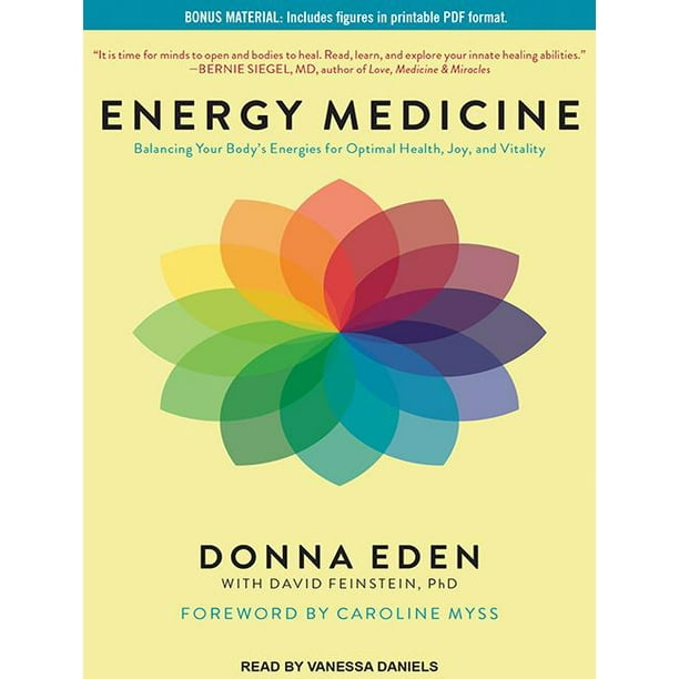 Energy Medicine: Balancing Your Body's Energies for Optimal Health, Joy ...