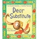 Dear Substitute (Hardcover) - Walmart.com