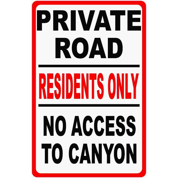 Private Road Residents Only No Access to Canyon Sign - Walmart.com