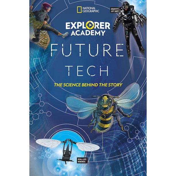 Explorer Academy:Explorer Academy Future Tech: The Science Behind the ...