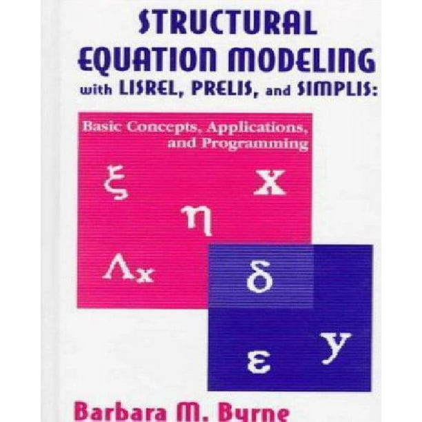Structural Equation Modeling With Lisrel, Prelis, and Simplis By Byrne, Barbara M. - Walmart.ca