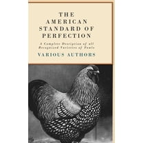 The American Standard of Perfection - A Complete Description of all ...