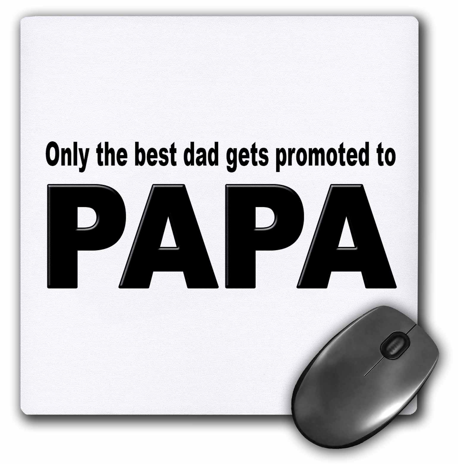 3dRose Only the best dad gets promoted to papa, Mouse Pad, 8 by 8 ...