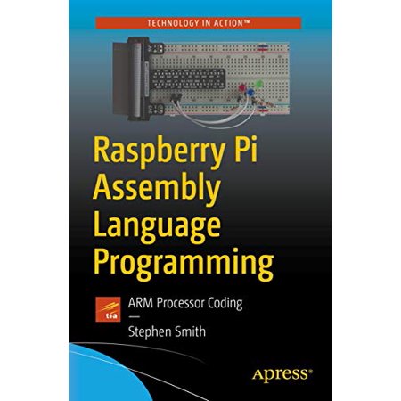 Raspberry Pi Assembly Language Programming: ARM Processor Coding | Walmart Canada