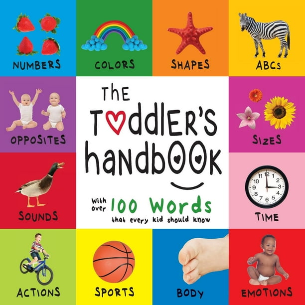 The Toddler's Handbook : Numbers, Colors, Shapes, Sizes, ABC Animals ...