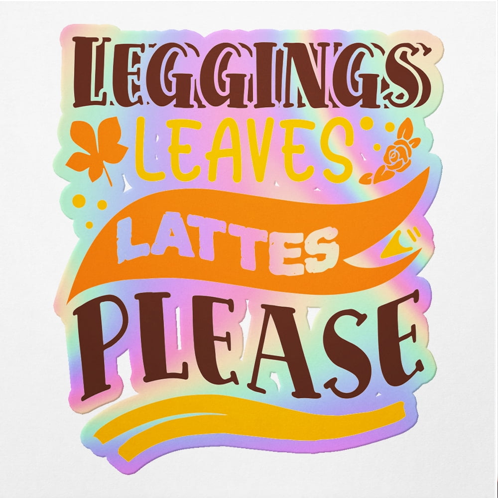 Angdest Club Holographic Decal Stickers Of Leggings Leaves Lattes ...