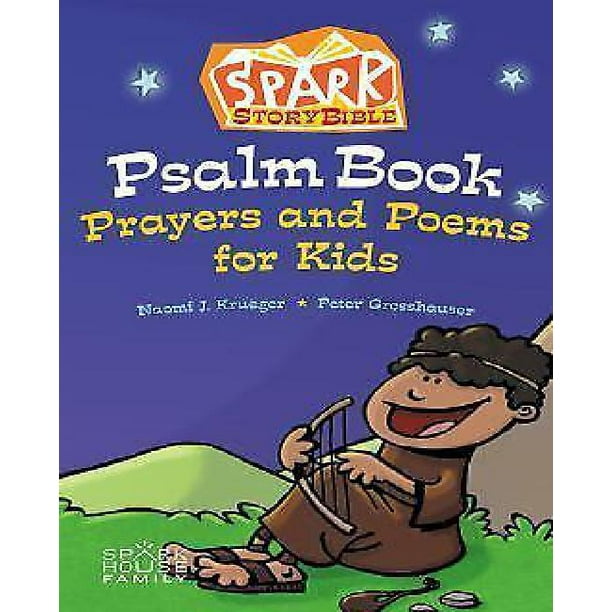 Spark Story Bible Psalm Book: Prayers and Poems for Kids - Walmart.ca