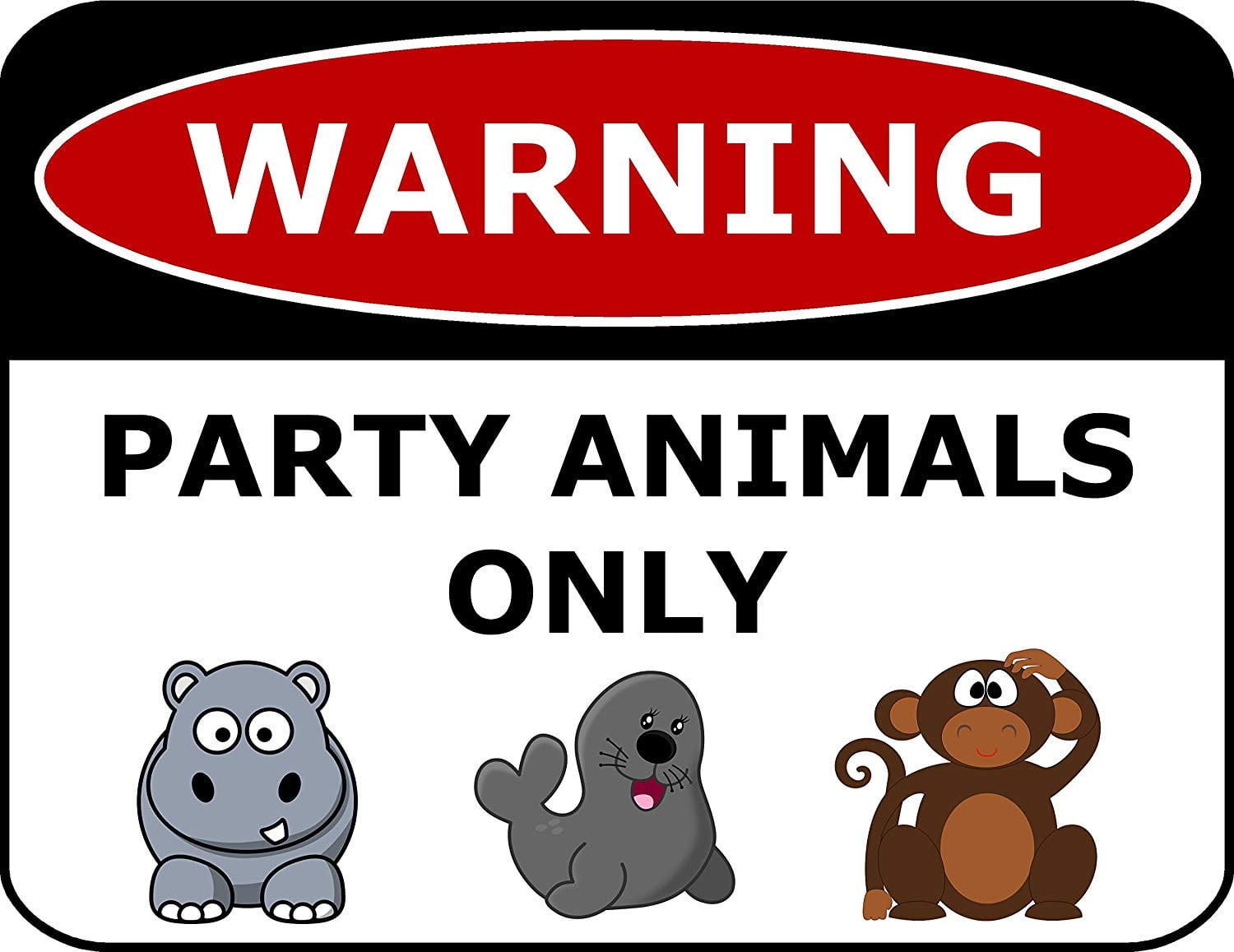 PCSCP Warning Party Animals Only 11 inch by 9.5 inch Laminated Funny ...