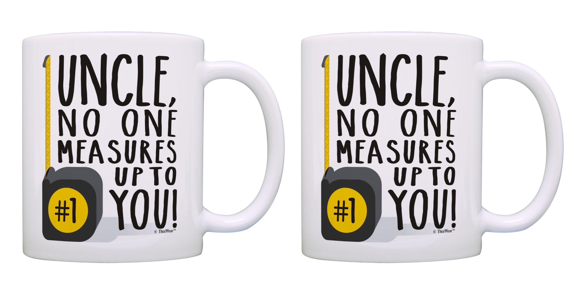 ThisWear Uncle Fathers Day Mug No One Measures Up To You Uncle Coffee ...