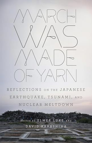 Pre-Owned March Was Made of Yarn: Reflections on the Japanese ...