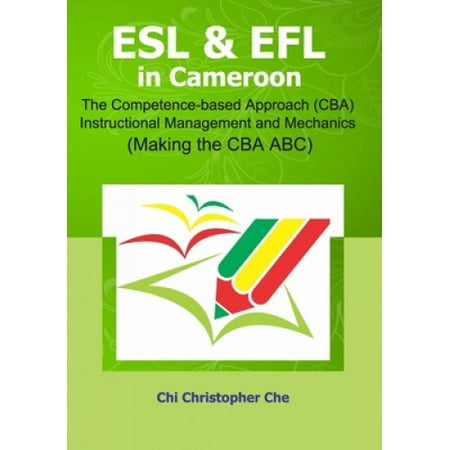 ESL & EFL in Cameroon.: The Competence-based Approach (CBA ...