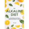 Alkaline Diet for Cancer: Alkaline diet meal plan and recipes that ...
