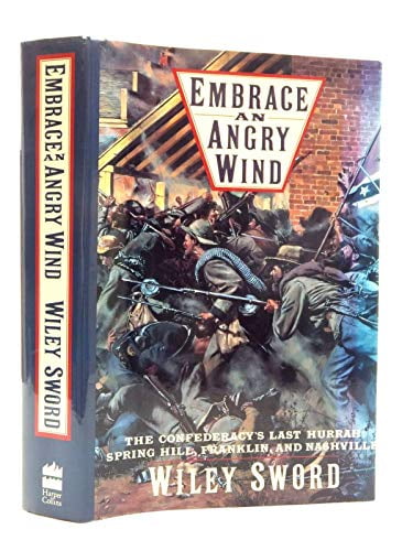 Pre-Owned Embrace an Angry Wind: The Confederacy's Last Hurrah: Spring ...