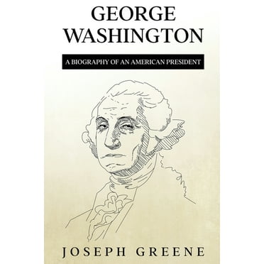 George Washington : A Biography of an American President (Paperback ...