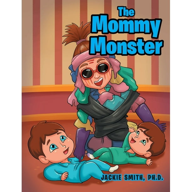 The Mommy Monster (Paperback) - Walmart.com - Walmart.com